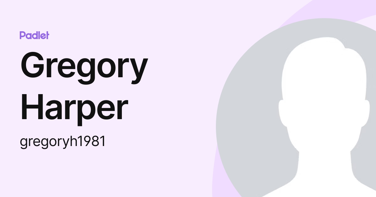 Gregory Harper (gregoryh1981) profile | Padlet
