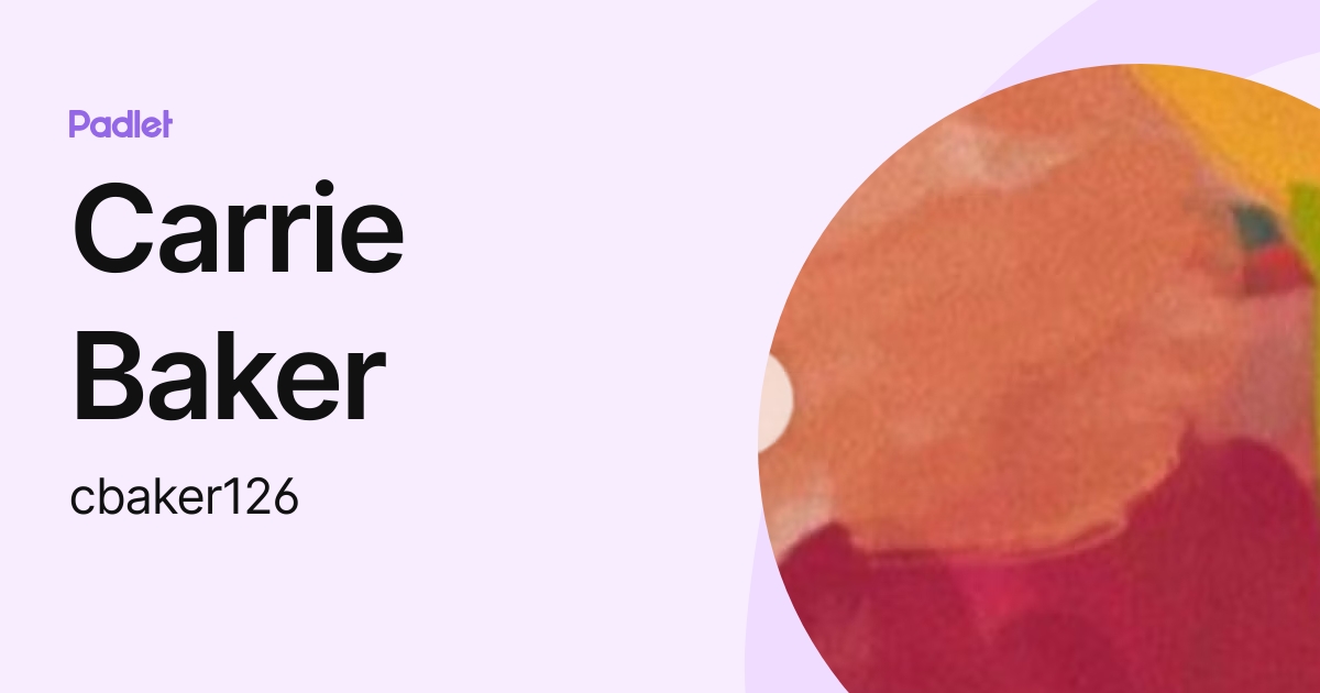 Carrie Baker (cbaker126) profile | Padlet