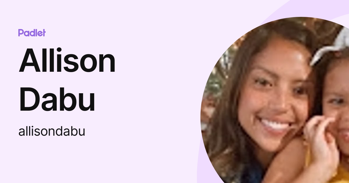 Allison Dabu (allisondabu) profile | Padlet