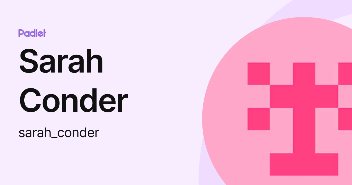 Sarah Conder (sarah_conder) profile | Padlet
