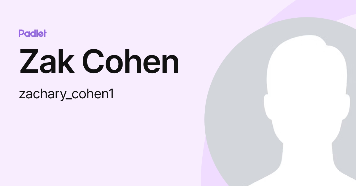 Zak Cohen (zachary_cohen1) profile | Padlet