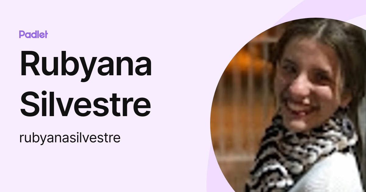 Rubyana Silvestre (rubyanasilvestre) profile | Padlet
