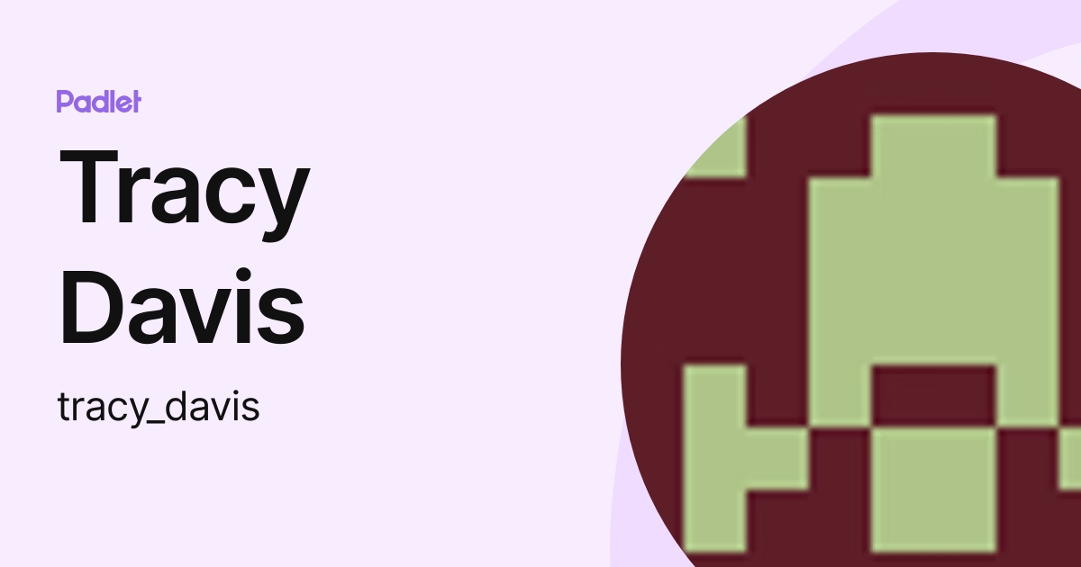 Tracy Davis (tracy_davis) profile | Padlet