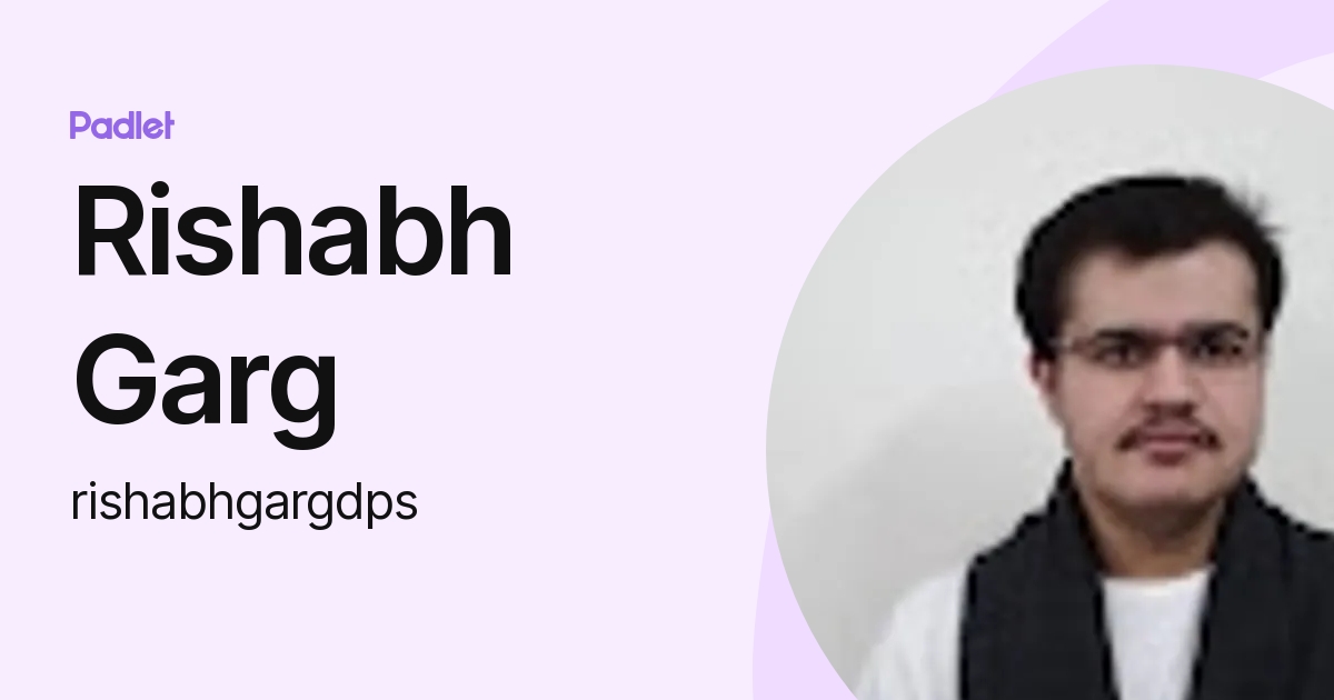 Rishabh Garg (rishabhgargdps) profile | Padlet