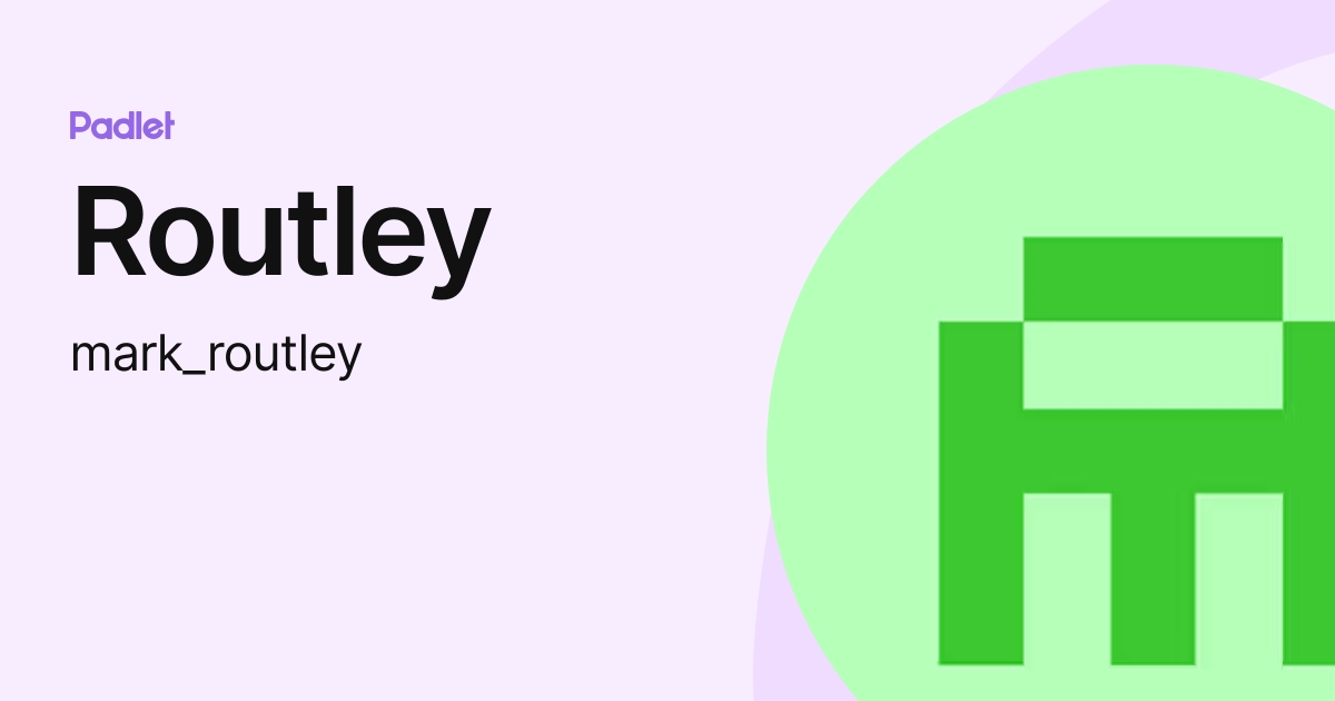 Routley (mark_routley) profile | Padlet