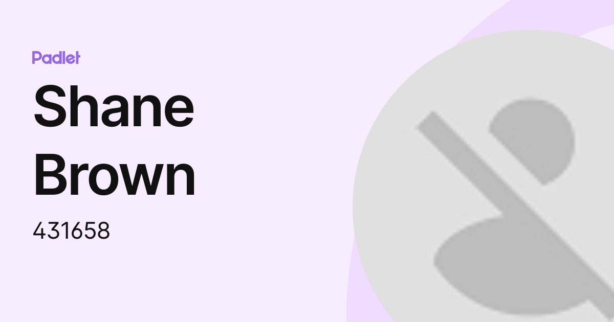 Shane Brown (431658) profile | Padlet