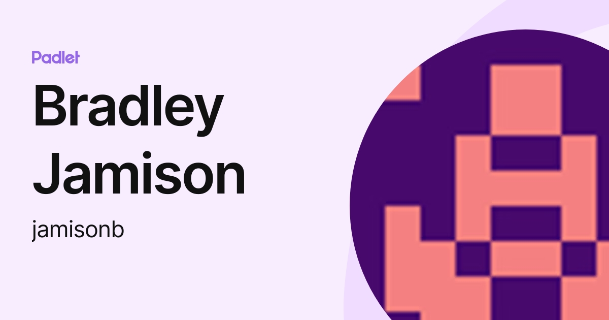 Bradley Jamison (jamisonb) profile | Padlet