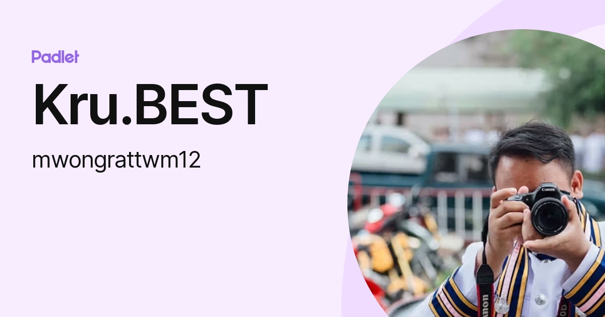 Kru.BEST (mwongrattwm12) profile | Padlet
