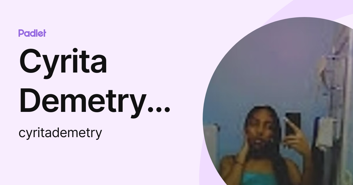 Cyrita Demetryanna (cyritademetry) profile | Padlet
