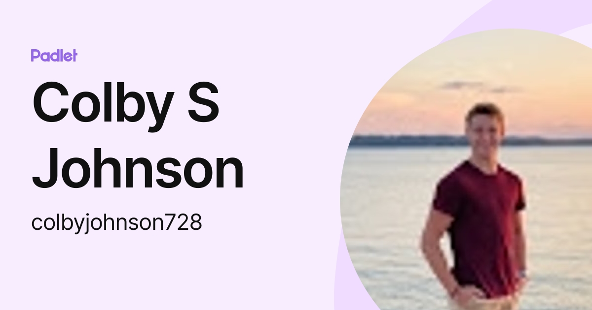 Colby S Johnson (colbyjohnson728) profile | Padlet