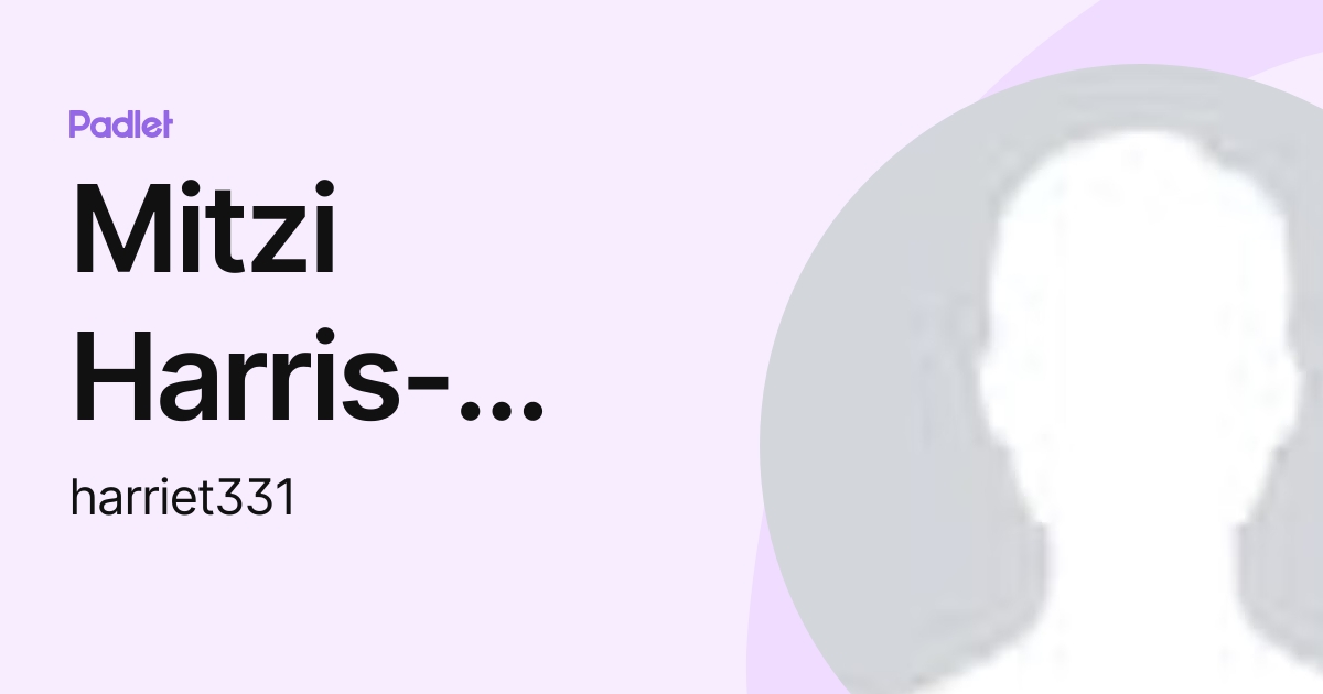 Mitzi Harris-Garner (harriet331) profile | Padlet