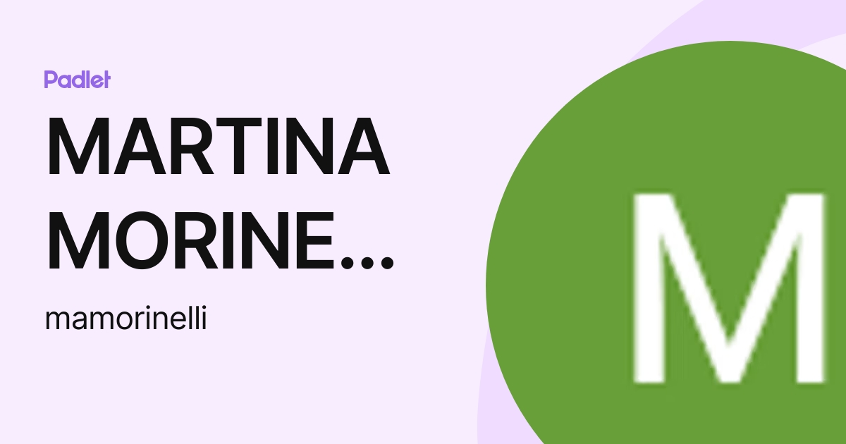 MARTINA MORINELLI (mamorinelli) profile | Padlet