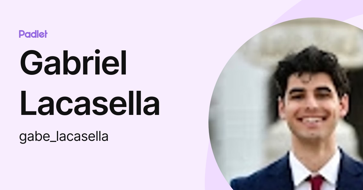 Gabriel Lacasella (gabe_lacasella) profile | Padlet