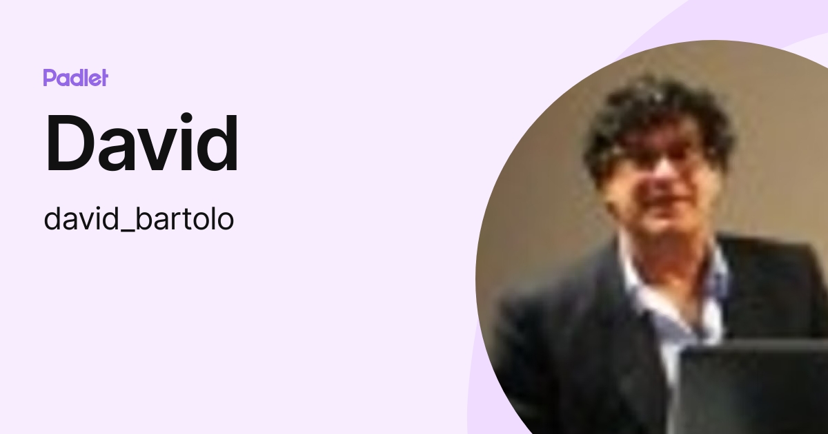 David (david_bartolo) profile | Padlet