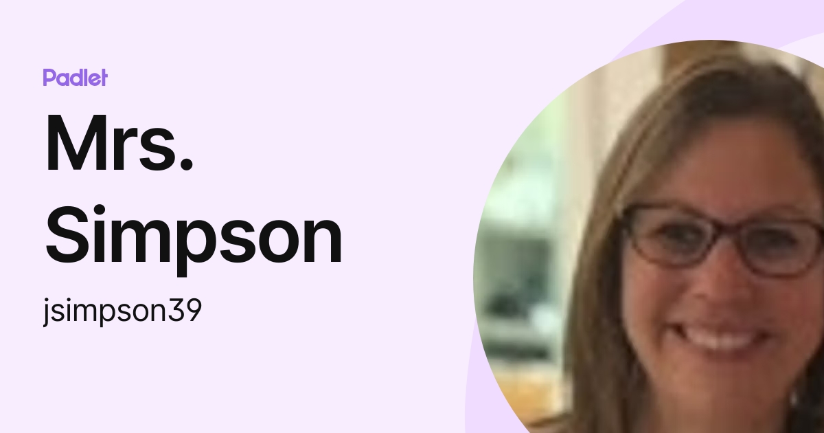 Mrs. Simpson (jsimpson39) profile | Padlet