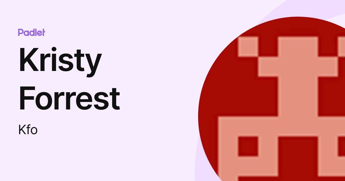 Kristy Forrest (Kfo) profile | Padlet
