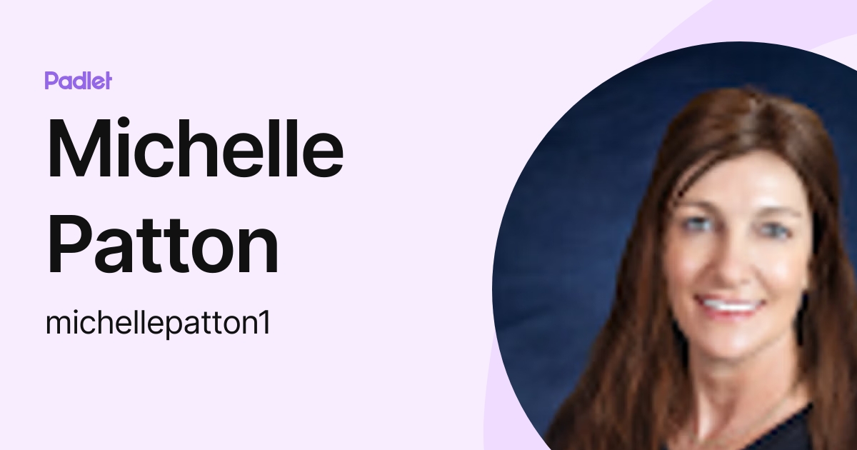 Michelle Patton (michellepatton1) profile | Padlet