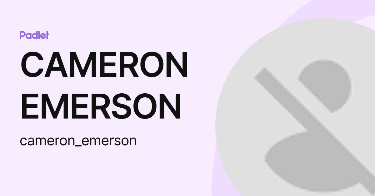 Cameron Emerson Cameron Emerson Profile Padlet