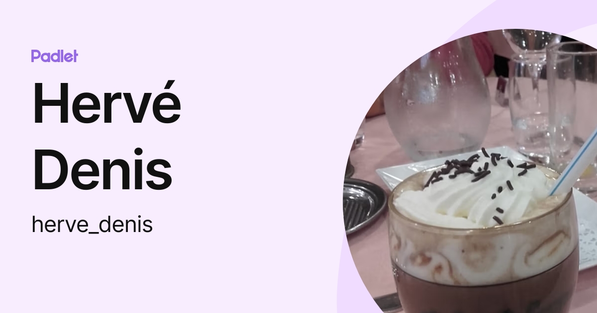 Hervé Denis (herve_denis) profile | Padlet