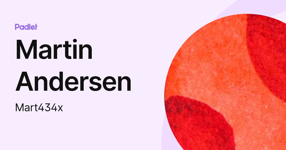 Martin Andersen (Mart434x) profile | Padlet