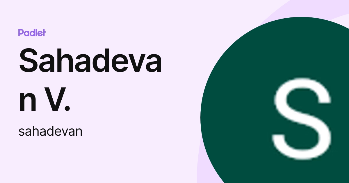 Sahadevan V. (sahadevan) profile | Padlet