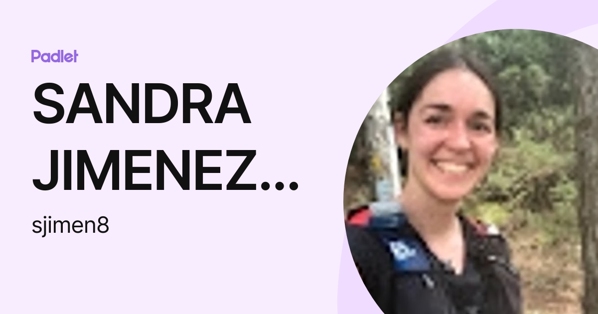 SANDRA JIMENEZ HERNANDEZ (sjimen8) profile | Padlet