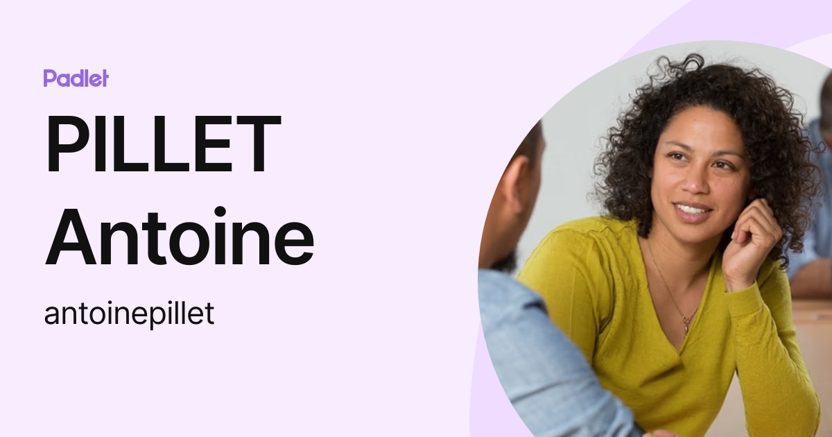 PILLET Antoine (antoinepillet) profile | Padlet