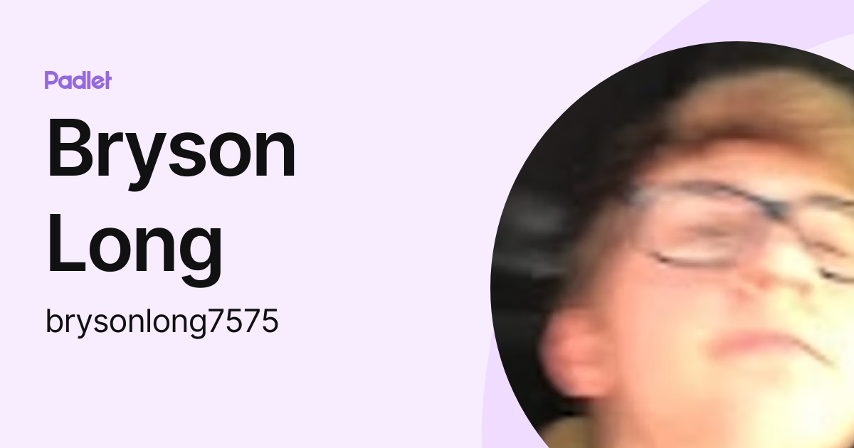 Bryson Long (brysonlong7575) profile | Padlet