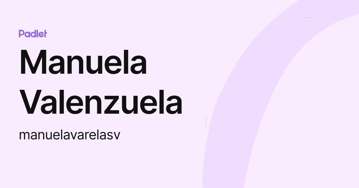 Manuela Valenzuela (manuelavarelasv) profile | Padlet