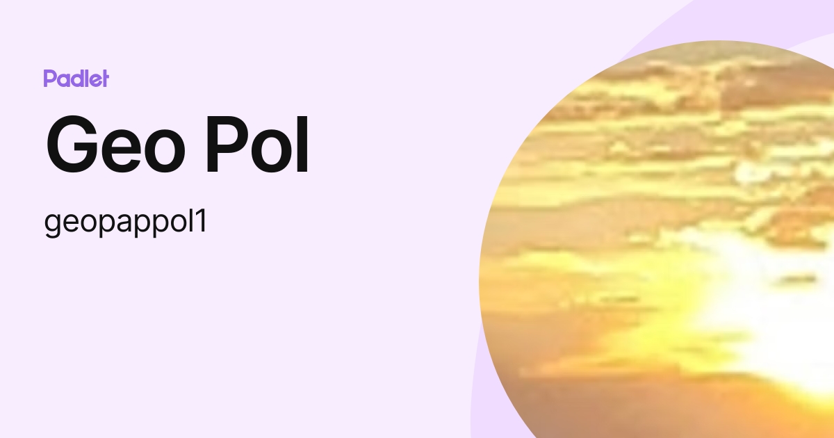 Geo Pol (geopappol1) profile | Padlet