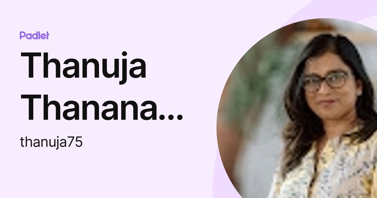 Thanuja Thananayagam (thanuja75) profile | Padlet