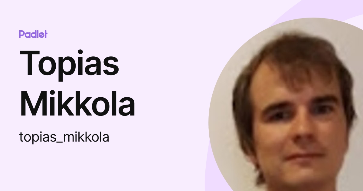 Topias Mikkola (topias_mikkola) profile | Padlet