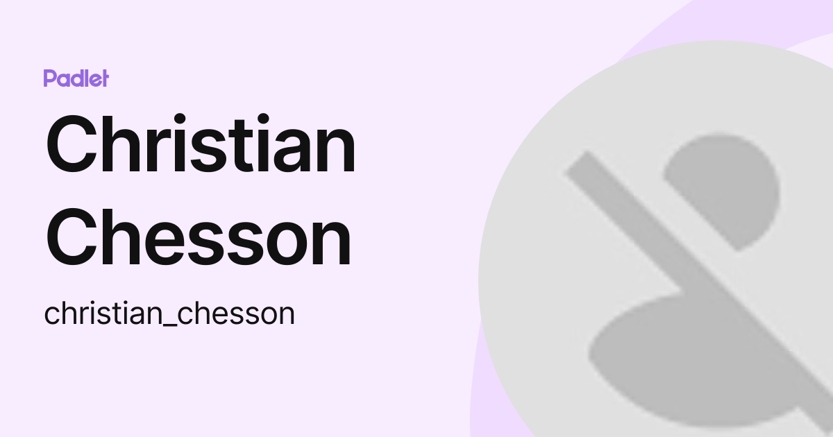 Christian Chesson (christian_chesson) profile | Padlet