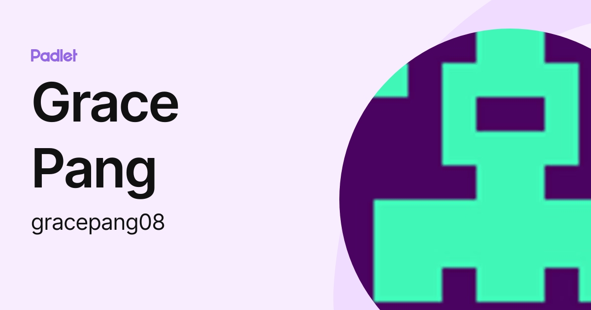 Grace Pang (gracepang08) profile | Padlet