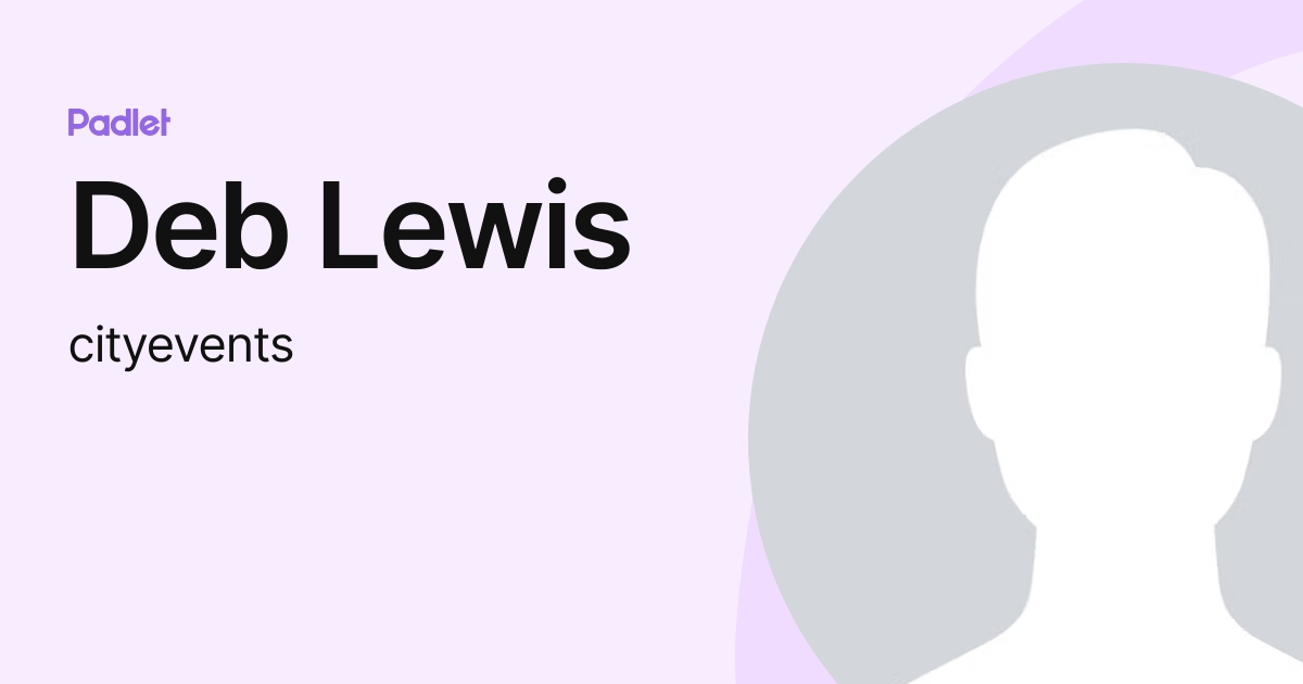 Deb Lewis (cityevents) profile | Padlet