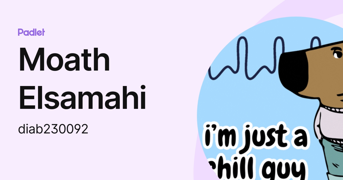 Moath Elsamahi (diab230092) profile | Padlet