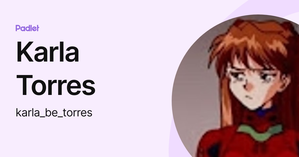 Karla Torres (karla_be_torres) profile | Padlet