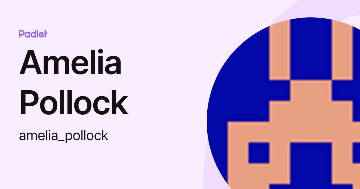 Amelia Pollock (amelia_pollock) profile | Padlet