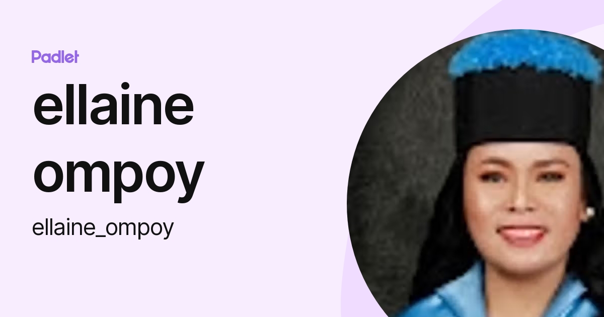 ellaine ompoy (ellaine_ompoy) profile | Padlet