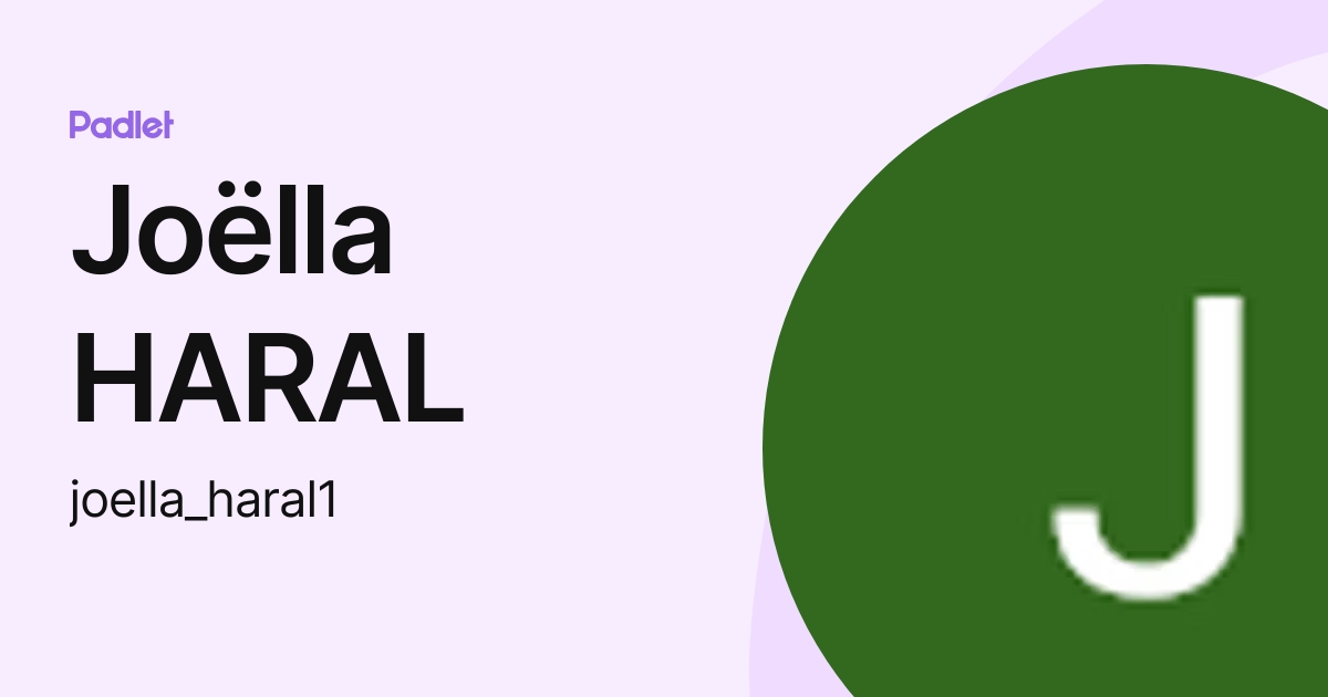 Joëlla HARAL (joella_haral1) profile | Padlet