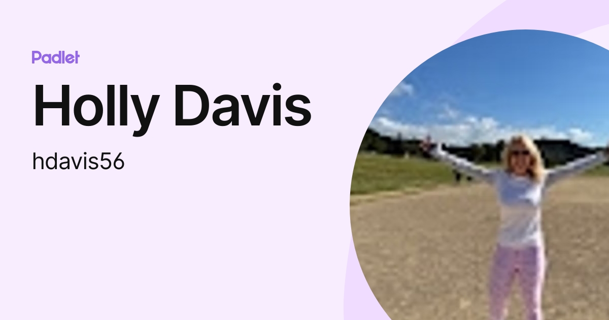 Holly Davis (hdavis56) profile | Padlet
