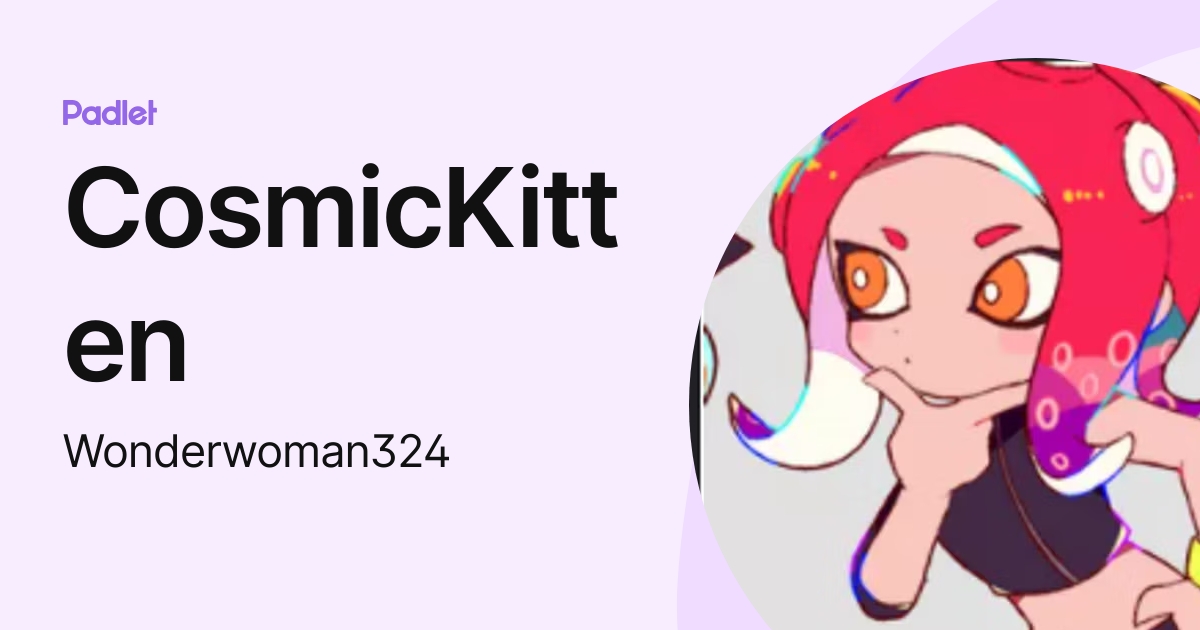 CosmicKitten (Wonderwoman324) profile | Padlet