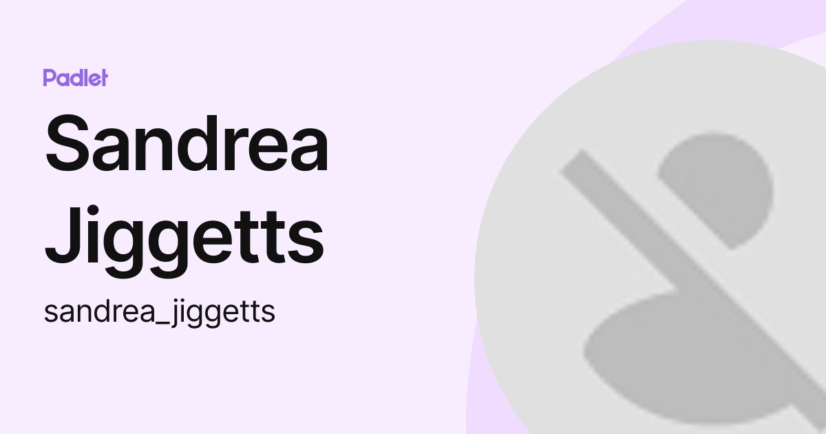 Sandrea Jiggetts (sandrea_jiggetts) profile | Padlet