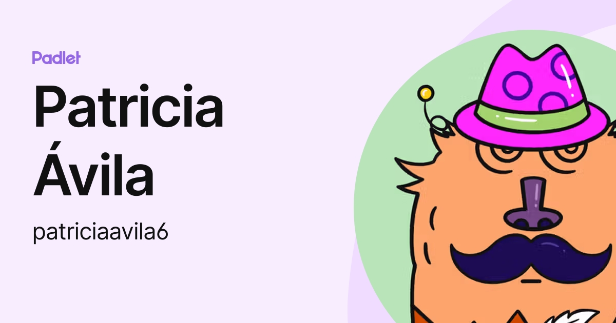 Patricia Ávila (patriciaavila6) profile | Padlet