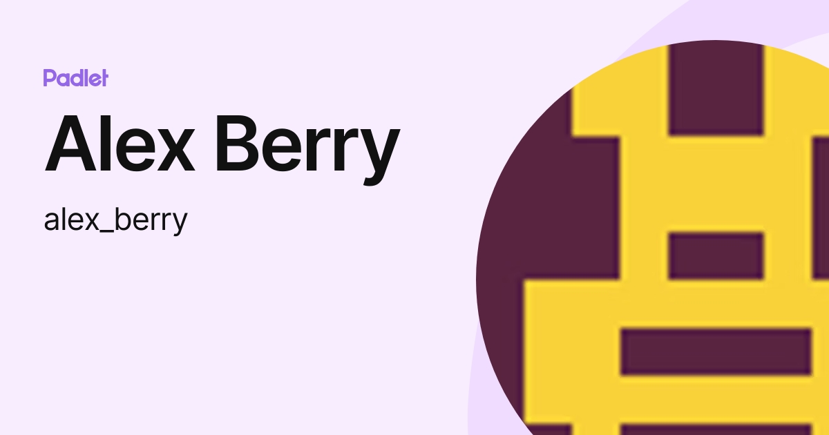 Alex Berry (alex_berry) profile | Padlet
