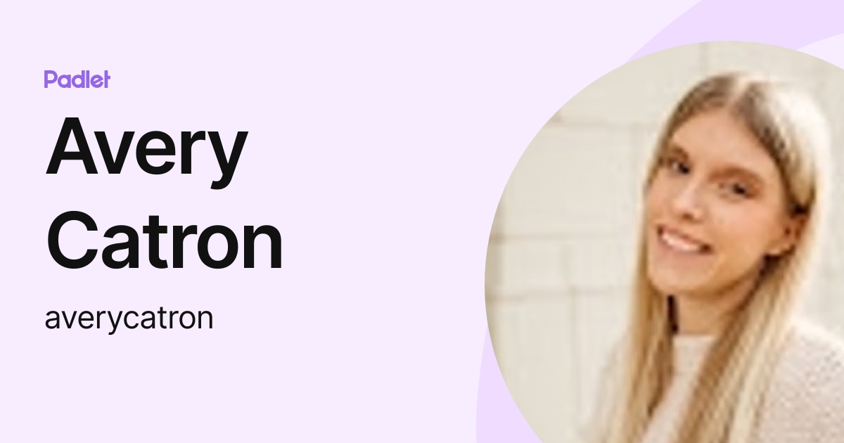Avery Catron (averycatron) profile | Padlet