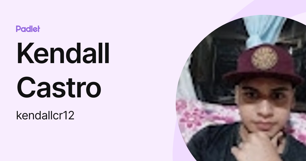 Kendall Castro (kendallcr12) profile | Padlet