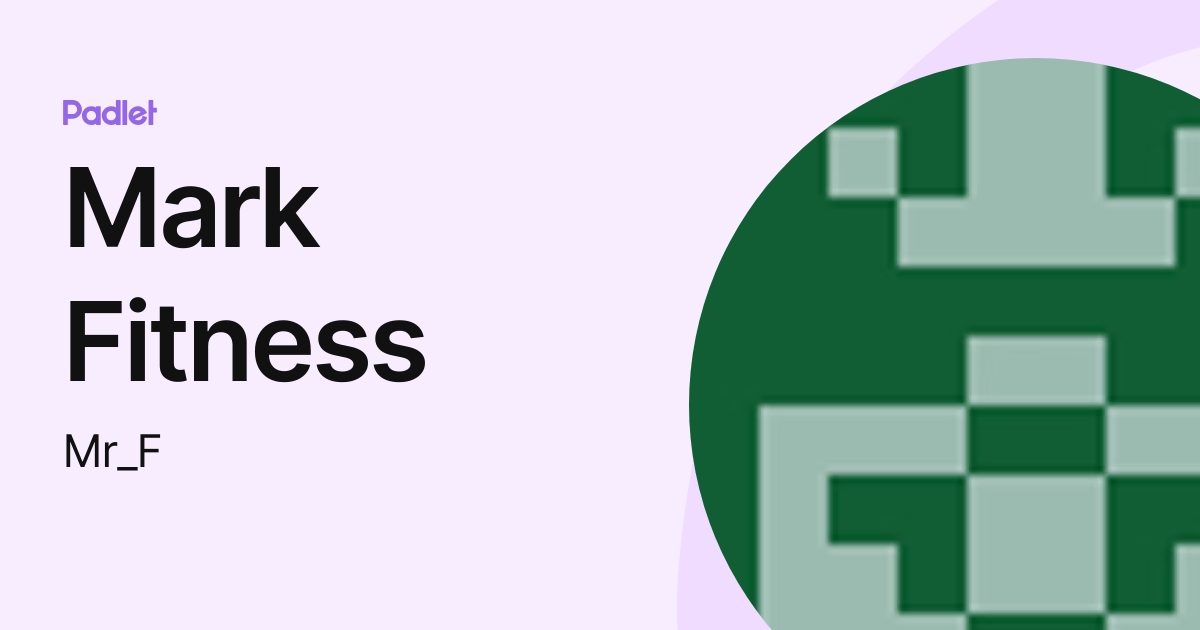 Mark Fitness (Mr_F) profile | Padlet
