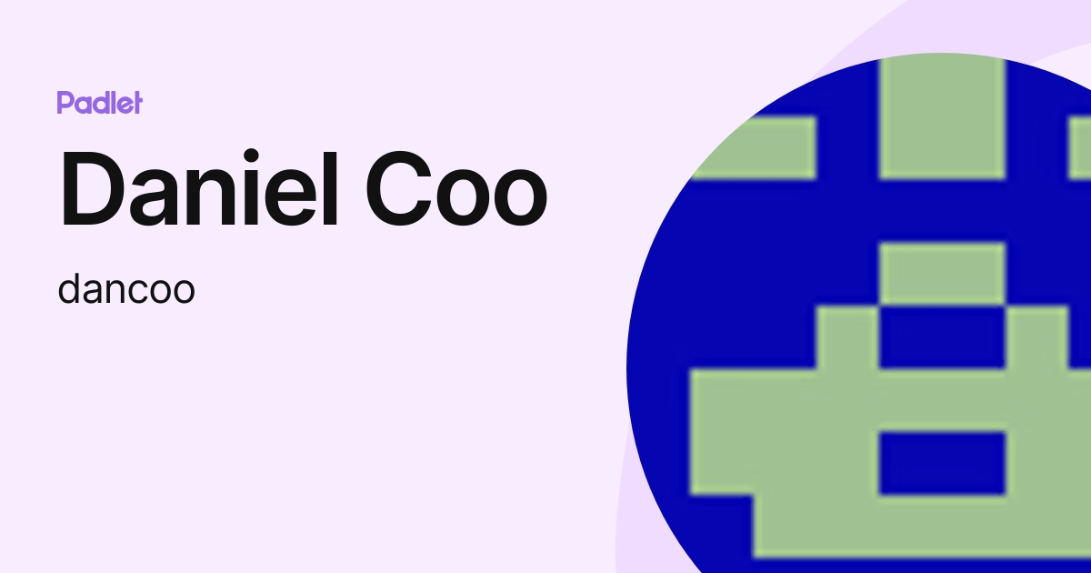 Daniel Coo (dancoo) profile | Padlet