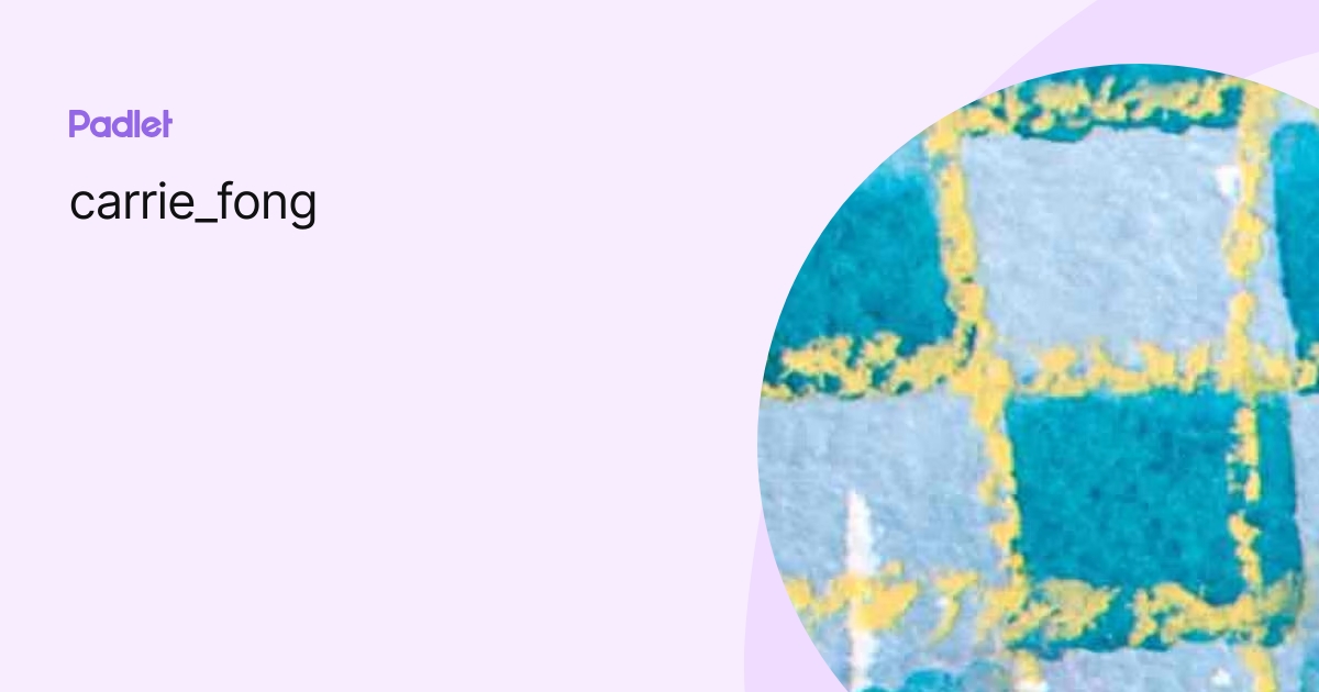carrie_fong profile | Padlet